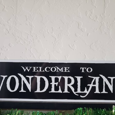 Welcome to Wonderland Aluminum Sign Alice in Wonderland Decor Gift ...