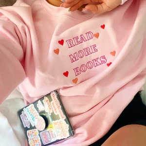 Read More Books Sweatshirt Book Sweatshirt Bookish Merch Reader Gifts ...