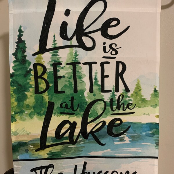 Life is Better at the Lake Flag, Welcome to the Lake Flag, Lake House ...
