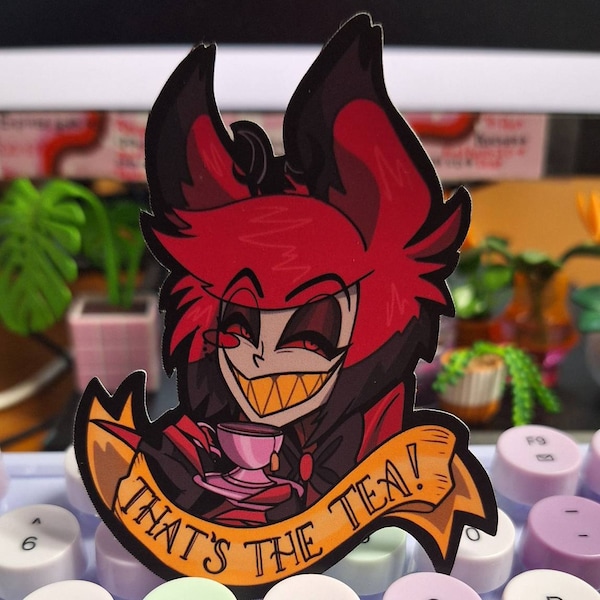 That’s the Tea! -hazbin Hotel Alastor Sticker- - Etsy