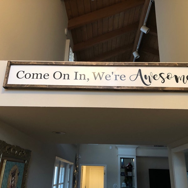 Come on in We're Awesome|above Door Decor|front Porch Decor|funny ...