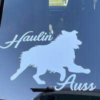 Haulin' Auss Decal Hauling Auss Australian Shepherd Aussie Vinyl Decal ...