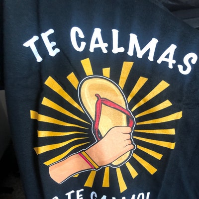 Te Calmas O Te Calmo, Funny Mexican Mom Shirt, Regalos En Espanol, La ...