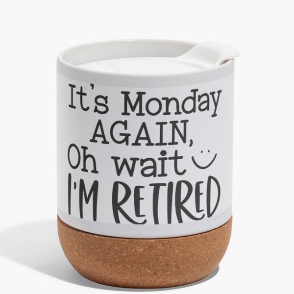 Its Monday Again Oh Wait Im Retired SVG | Happy Retirement Gift Party ...