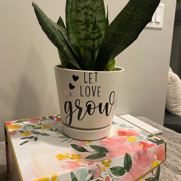 Let Love Grow PLANTER DECAL ONLY - Inspirational - Plant Lover Gift ...