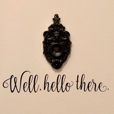 Well, Hello There. Vinyl Decal Sticker Car or Wall Porch - Etsy