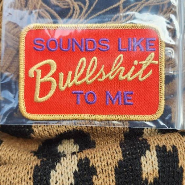 Vintage sounds Like Bullsh%t to Me Metalic Embroidered Iron on Biker ...