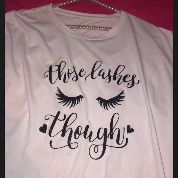 Lashes Svg Cut Files, Eyelash Saying Svg, Those Lashes Though Svg Hand ...