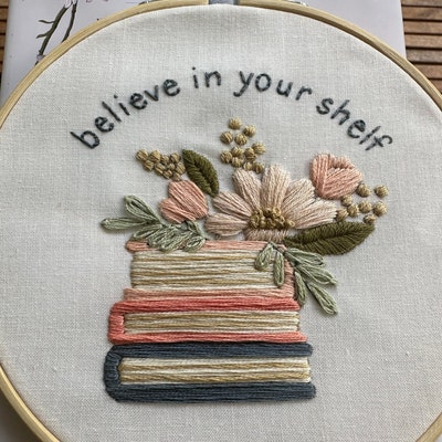 Full Kit, Believe in Your Shelf Hand Embroidery, Book Embroidery Kit ...