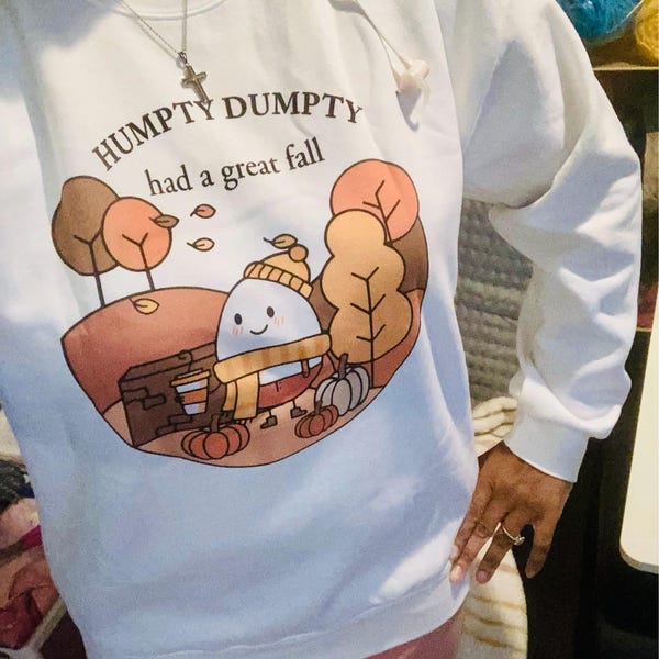 Humpty Dumpty Had A Great Fall Sweatshirt, Cozy Fall Sweater, Cute ...