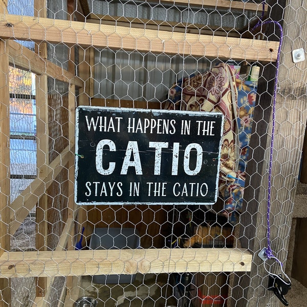 What Happens in the Catio Stays in the Catio Funny Rustic Metal Sign ...