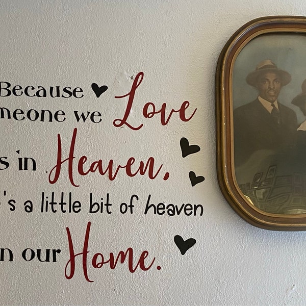 Because Someone We Love is in Heaven, There is a Little Bit of Heaven ...