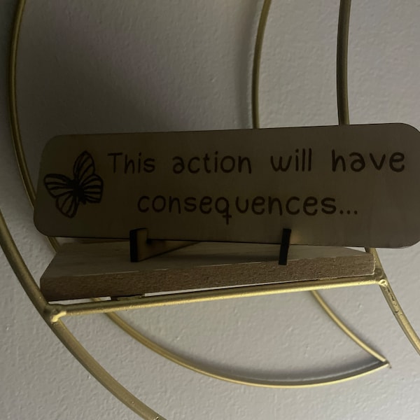 Life is Strange "this Action Will Have Consequences" Sign With Stand - Etsy