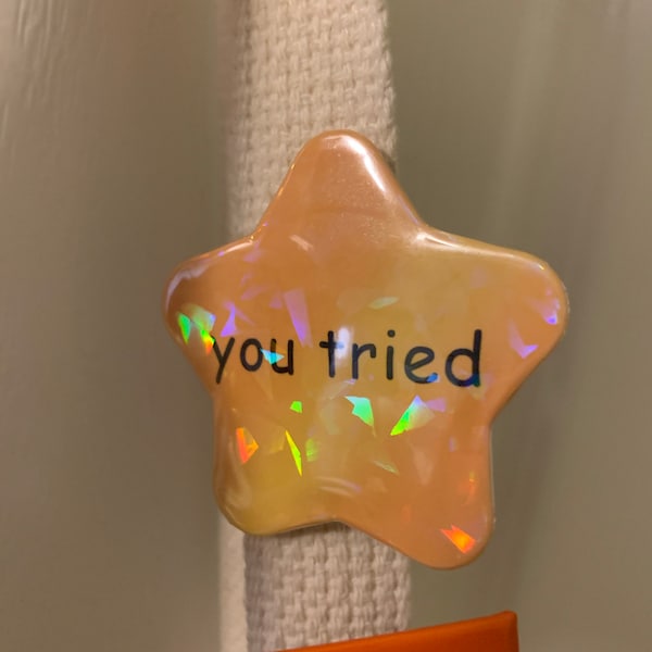 You Tried Star Button | 2x2 Inches Holographic Pinback | Tumblr Meme ...