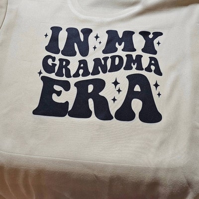 In My Grandma Era SVG, Grandma Svg, Grandma Era Svg, Grandma Era Png ...