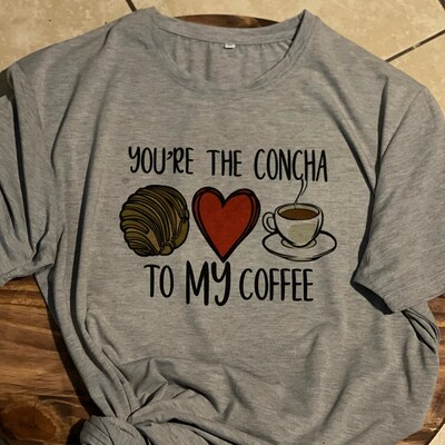 Digital Art / You're the Concha to My Coffee / Spanish / Printable ...