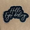 Hello Feyre Darling Waterproof Sticker A Court of Thornes and Roses ...