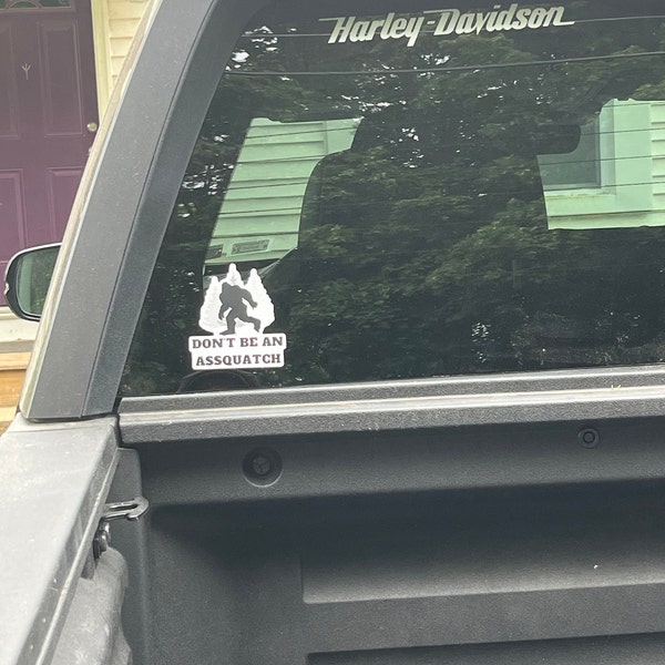 Bigfoot Vinyl Sticker, Don't Be an Assquatch Sasquatch, Decal for Car ...