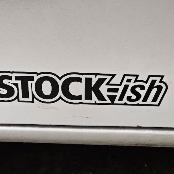 Stock-ish Stockish Vinyl Decal Sticker JDM Stanced Slammed Illest Stock ...