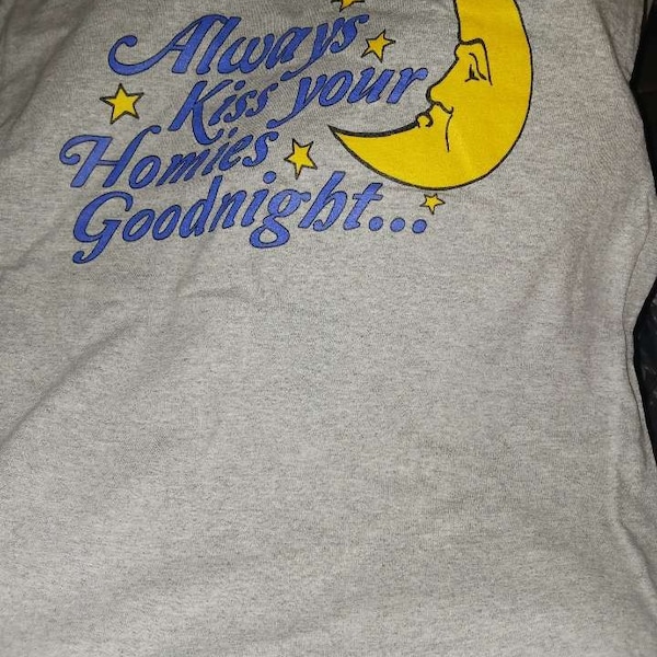 Always Kiss Your Homies Goodnight - Oddly Specific Meme T-shirt - Etsy