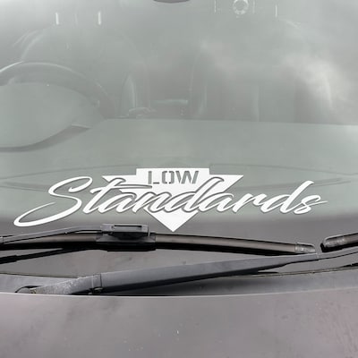 Low Standards Car Windscreen Sticker all Colours & Sizes - Etsy