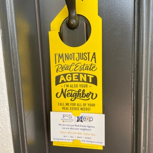 I'm Not Just a Real Estate Agent, I'm Also Your Neighbor Door Hanger ...