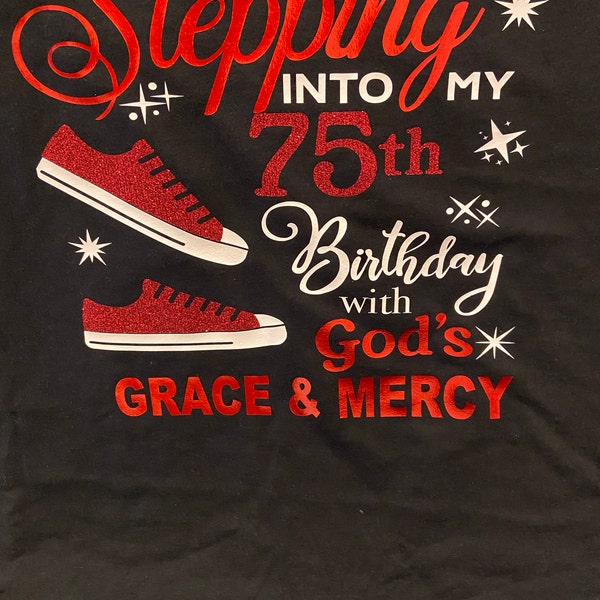 Stepping Into My 75th Birthday With Gods Grace and Mercy Svg, 75 ...