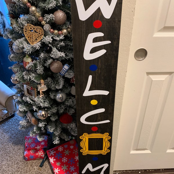 4 Ft Tall Front Porch Sign/friends Inspired/welcome Sign/reversible/go ...