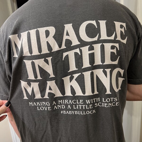 Custom IVF Making A Miracle Shirt Comfort Colors IVF Positive Vibes T ...