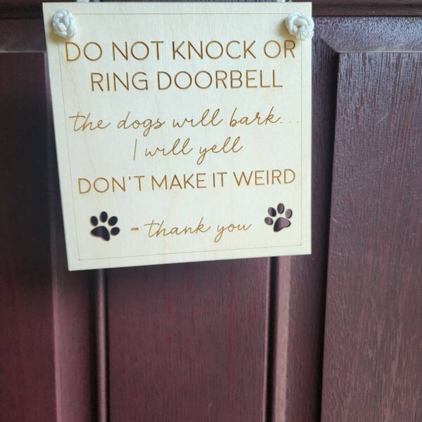 Don't Knock Dog Will Bark Sign - Don't Ring Bell Sign, Don't Make It ...
