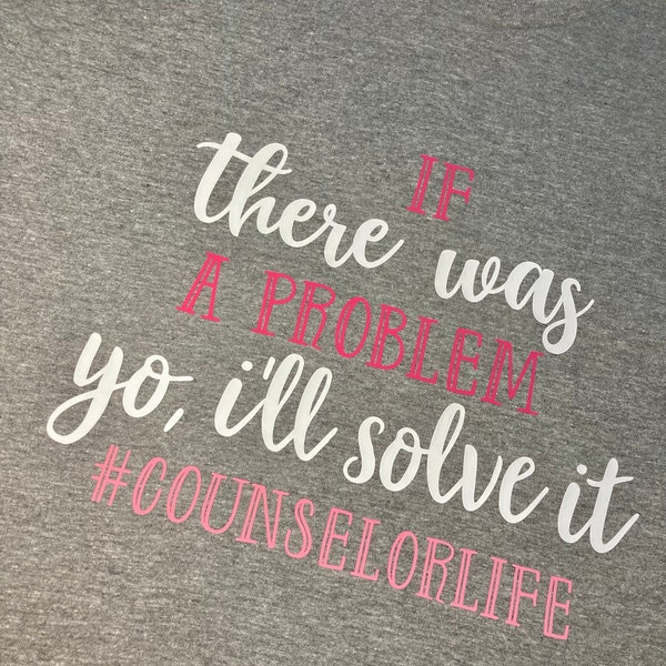 If There Was a Problem Yo I'll Solve It Svg,counselor Svg,funny ...