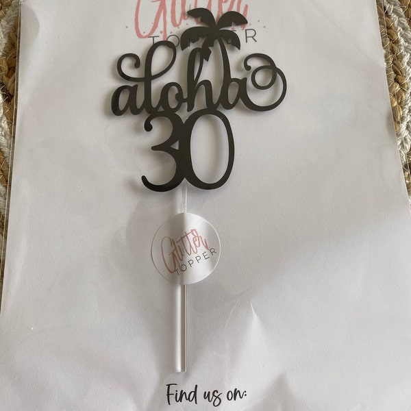 Aloha 30 Cake Topper, Happy 30th Cake Topper, Alohatopper, Luau Cake ...