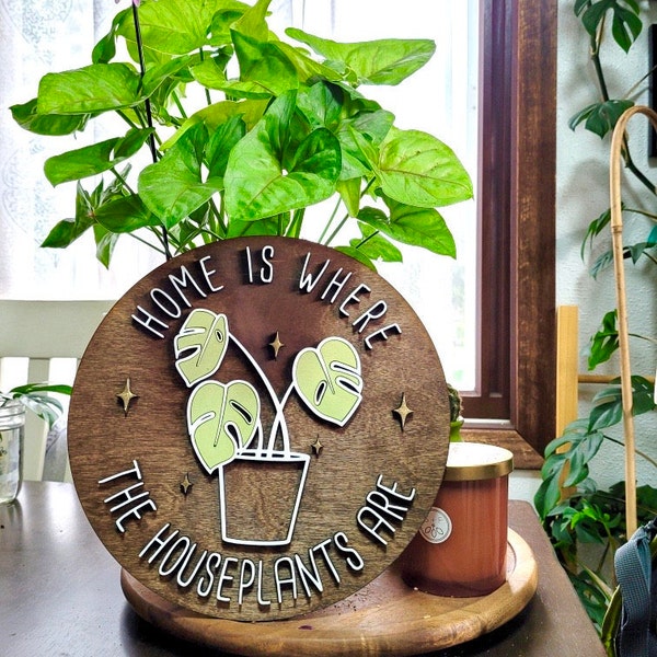 Home is Where the Houseplants Are Sign Svg, Eps, Ai Files - Glowforge ...