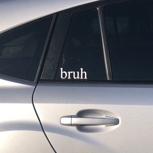 Bruh Sticker / Bruh Decal / Funny Decal / Funny Sticker / Car Decal ...