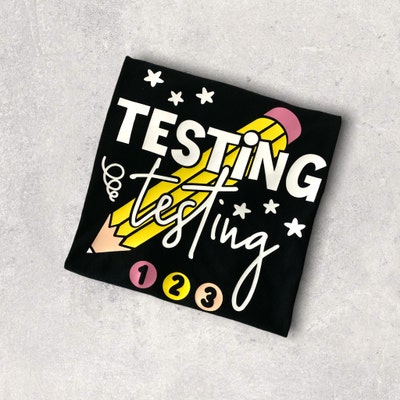 Testing Testing 123 SVG, Funny Testing Day PNG, Funny Teacher SVG ...