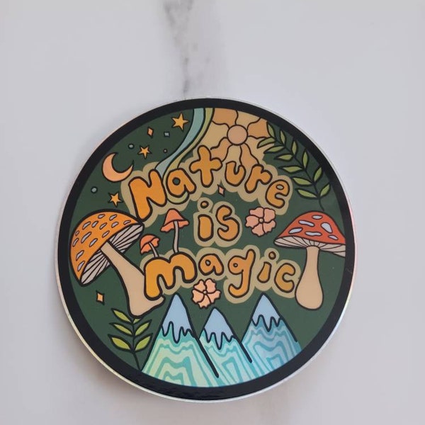 Nature is Magic Holographic Sticker – Trippy Mountains, Mushrooms, Sun ...