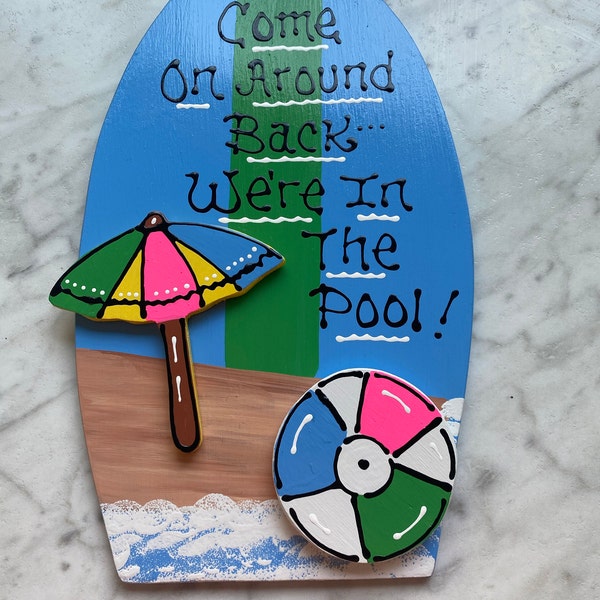 Come on Around Back We're in the Pool SURFBOARD SIGN Deck Tropical Hot ...