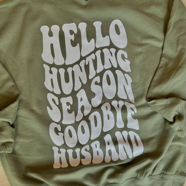 Hello Hunting Season Goodbye Husband Svg, Hunting Season Svg, Funny ...