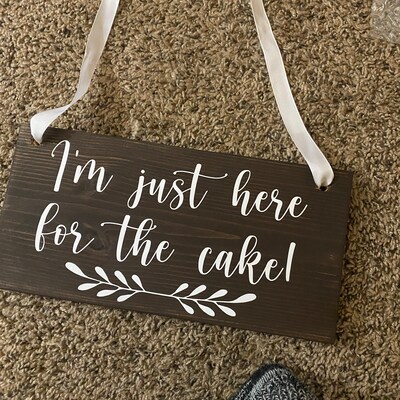 I'm Just Here for the Cake Wooden Sign Ring Bearer Sign Rustic Wedding ...