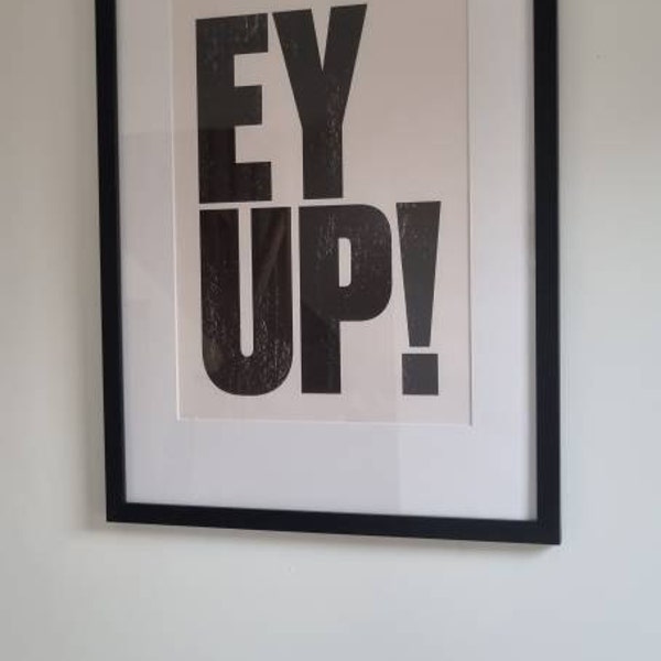 Monochrome - Ey Up! Print - Typography Print - Minimalist Art - Living ...