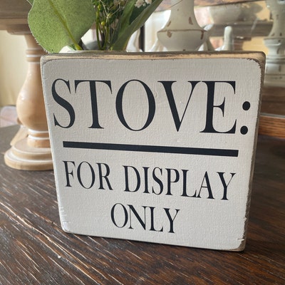 Funny Kitchen Sign, Stove for Display Only Wood Sign, Counter Back of ...