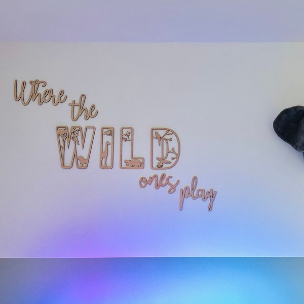 Where the Wild Ones Play Sign, Playroom Sign, Safari Nursery, Wall ...