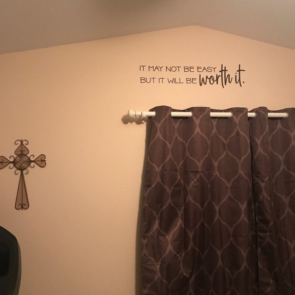 It May Not Be Easy but It Will Be Worth It Vinyl Wall Decal Sticker ...