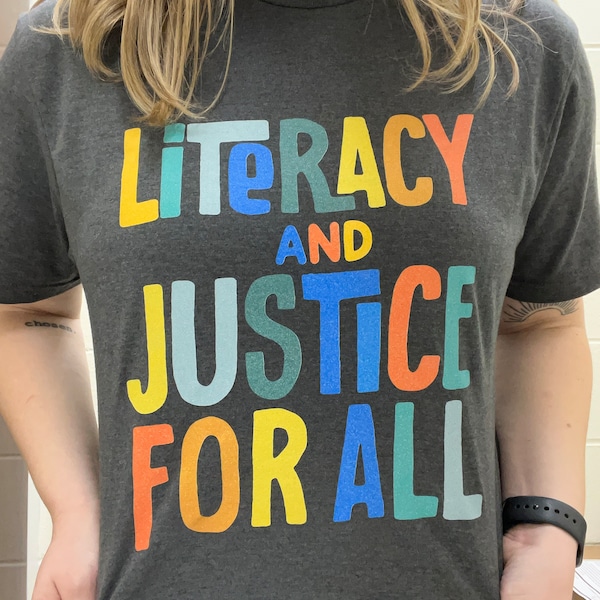 Reading Shirt for Women, Literacy and Justice for All, Teacher Shirt ...