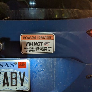 How Am I Driving Funny Bumper Sticker I'm Not This Vehicle is Being ...