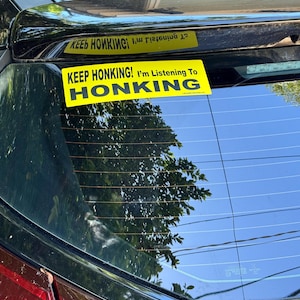 KEEP HONKING Im Listening to HONKING Bumper Sticker - Etsy