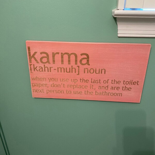Bathroom Karma Definition 5x10, 8x15, 10x20, 15x28, 18x35 Engraved Wood ...