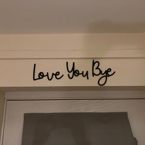 Love You Bye Wooden Script Sign Entryway Hallway Sign Letters Painted ...