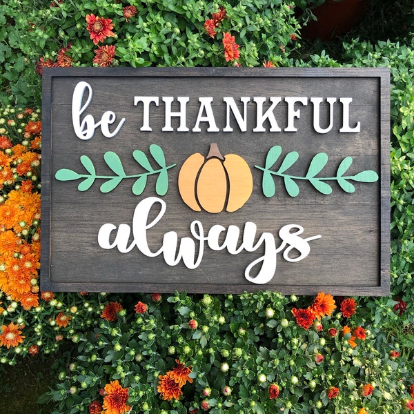 Be Thankful SVG Digital File - Be Thankful Sign WITH Stand ...