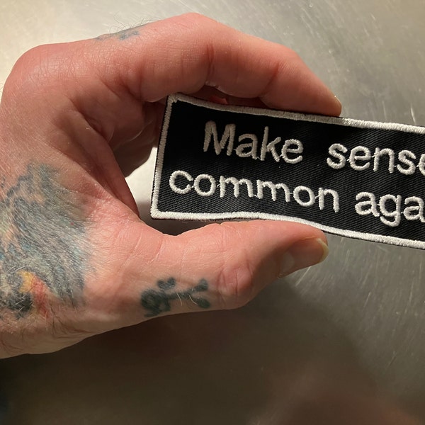Make Sense Common Again Patch, Common Sense, Sarcasm Patch, Punk Patch ...